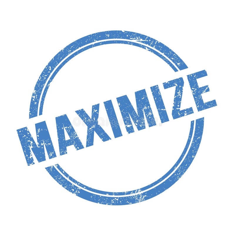 MAXIMIZE Text Written on Blue Grungy Round Stamp Stock Illustration ...
