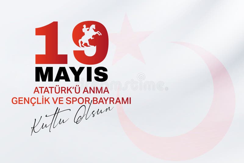 Happy 19 May Commemoration of Atatürk, Youth and Sports Day. Vector ...