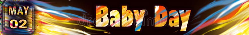 02 May, Baby Day, Text Effect on Background Stock Illustration ...