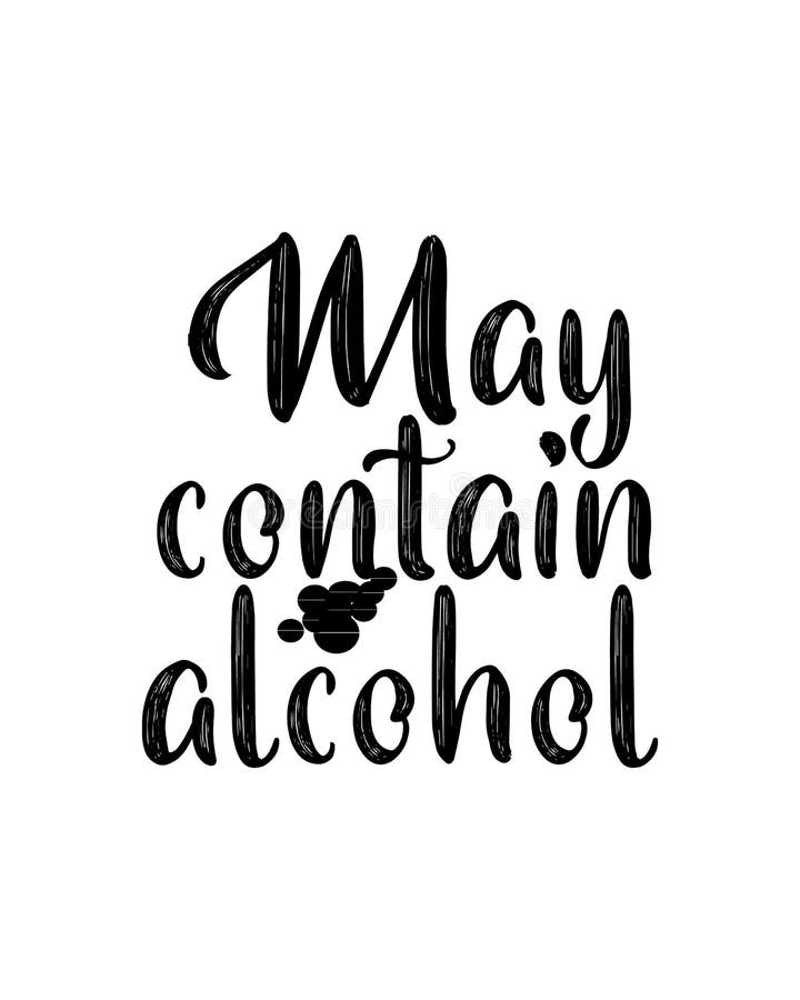 May Contain Alcohol. Hand Drawn Typography Poster Design Stock Vector ...