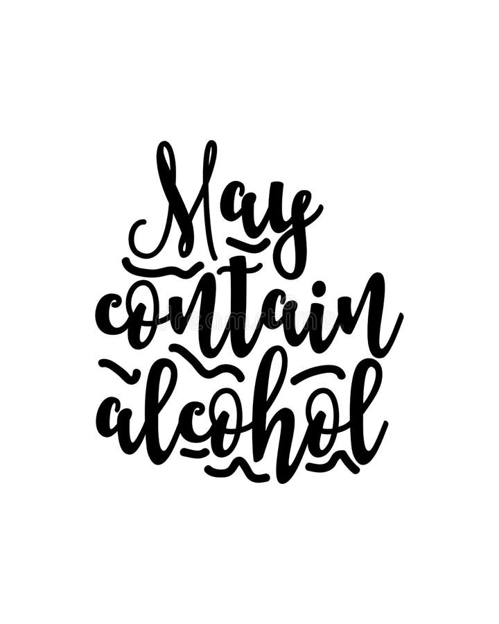 May Contain Alcohol. Hand Drawn Typography Poster Design Stock Vector ...
