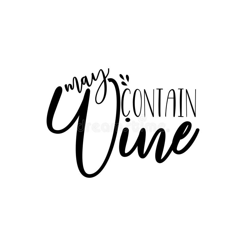 May Contain Wine Calligraphy Text Stock Vector Illustration Of