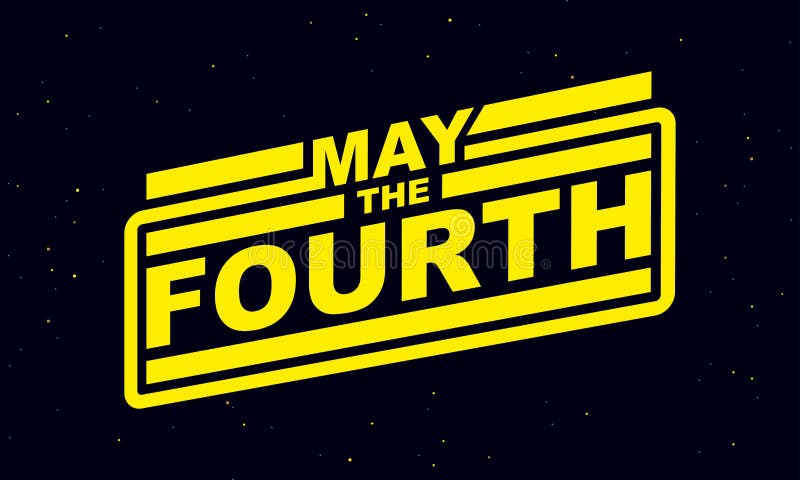 May the Fourth Be with You. Holiday Greetings Vector Illustration Stock ...