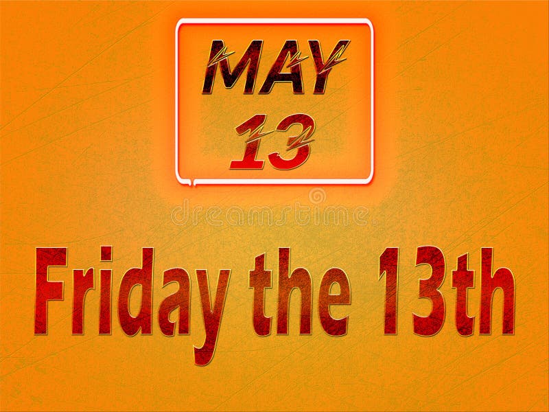 13 May, Friday the 13th, Text Effect on Orange Background Stock ...
