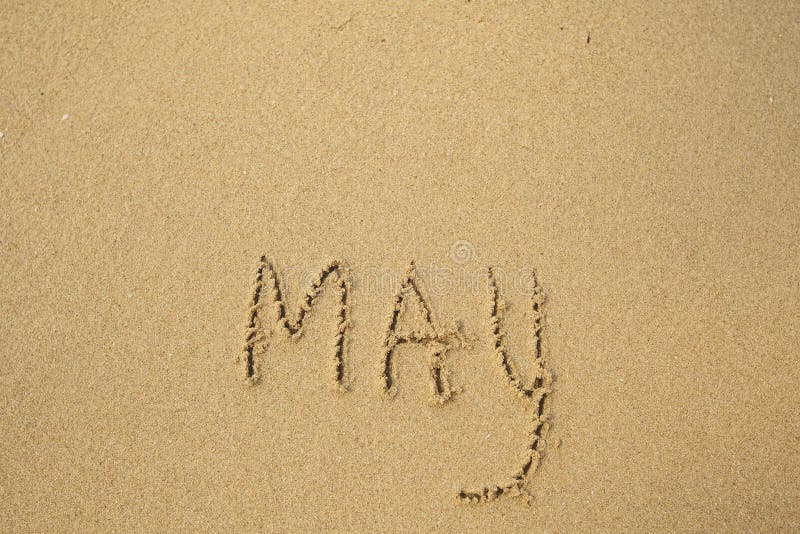 May - Handwritten on the Soft Beach Sand. Stock Photo - Image of ...