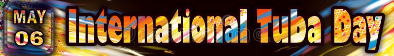 06 May, International Tuba Day, Text Effect on Background Stock ...