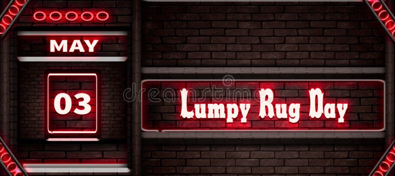 03 May, Lumpy Rug Day, Neon Text Effect on Bricks Background Stock ...