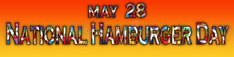 28 May, National Hamburger Day, Text Effect on Background Stock ...