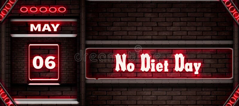 06 May, No Diet Day, Neon Text Effect on Bricks Background Stock ...