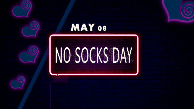 08 May, No Socks Day, Neon Text Effect on Bricks Background Stock ...