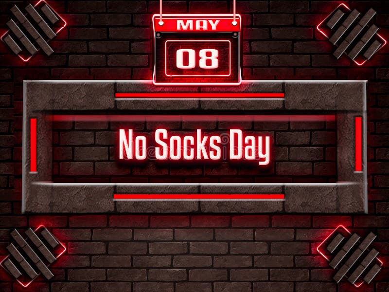 08 May, No Socks Day, Neon Text Effect on Bricks Background Stock ...