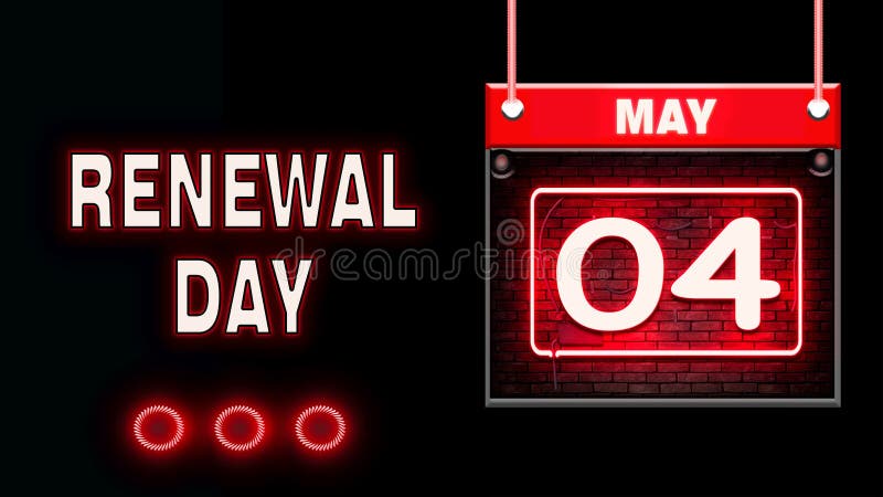 04 May, Renewal Day, Neon Text Effect on Black Background Stock ...
