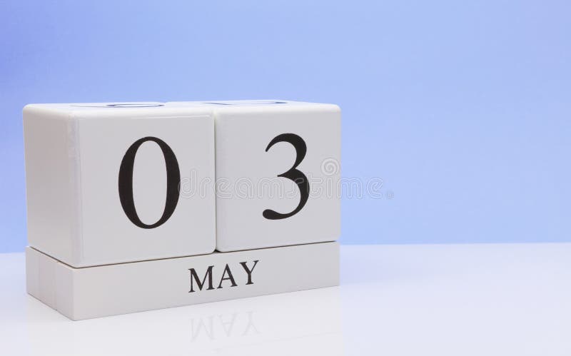 May 03st. Day 3 of Month, daily Calendar on White Table with Reflection ...