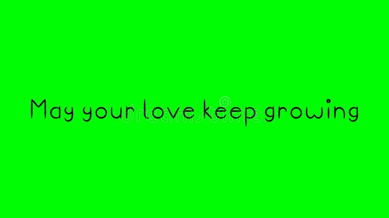 May Your Love Keep Growing Text Green Screen Animated Video Stock Video ...