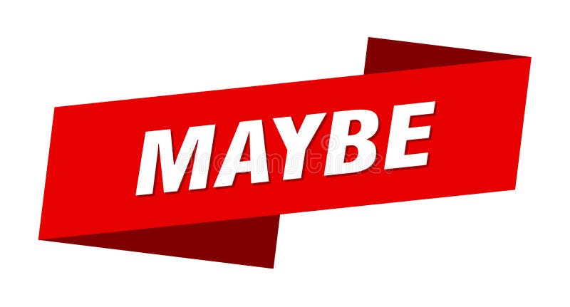 Maybe Banner Template. Maybe Ribbon Label Stock Vector - Illustration ...