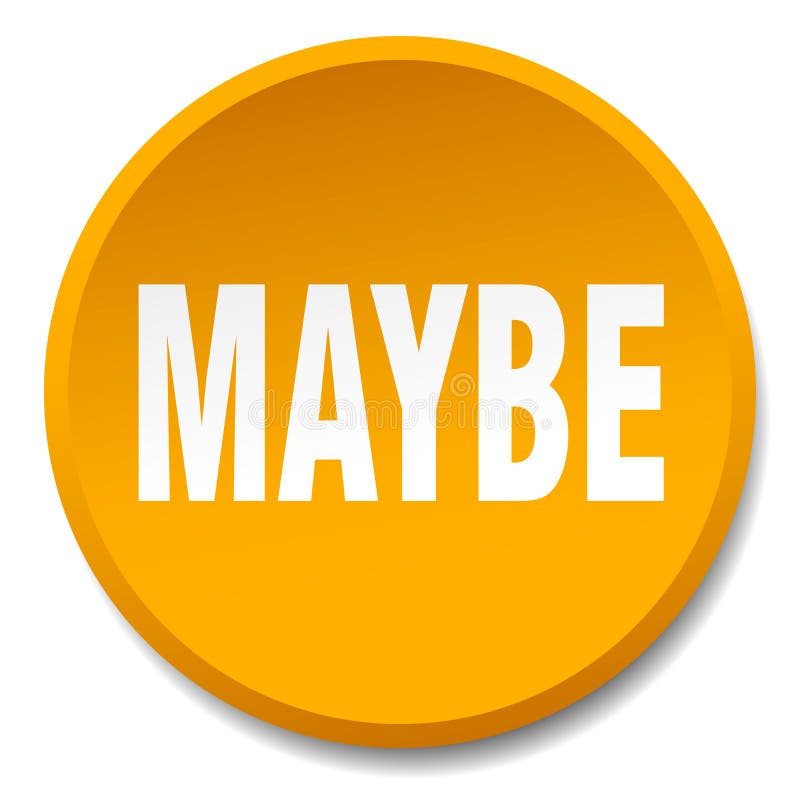 Yes no maybe button stock illustration. Illustration of reply - 25047284