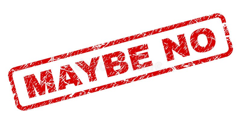 Grunge MAYBE Rectangle Stamp Stock Vector - Illustration of hopeful ...