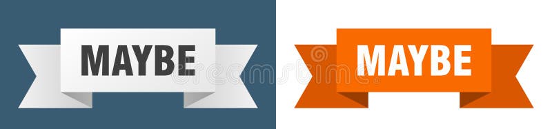 Maybe Ribbon. Maybe Isolated Paper Sign. Banner Stock Vector ...