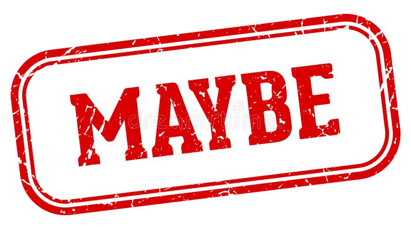 Maybe Stamp. Maybe Rectangular Stamp on White Background Stock Vector ...