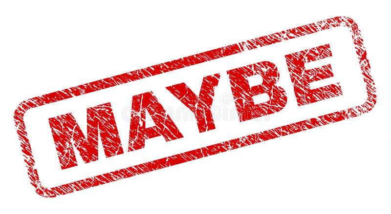 Scratched MAYBE Rounded Rectangle Stamp Stock Vector - Illustration of ...