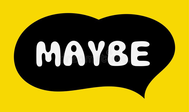 Maybe Word Stock Illustrations – 352 Maybe Word Stock Illustrations ...