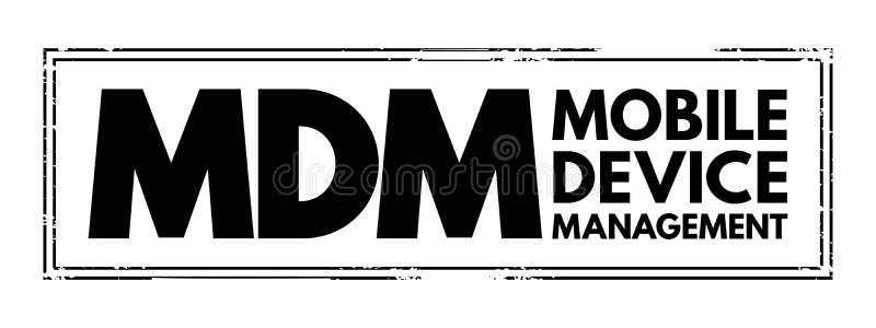 MDM Mobile Device Management - Proven Methodology and Toolset Used To ...