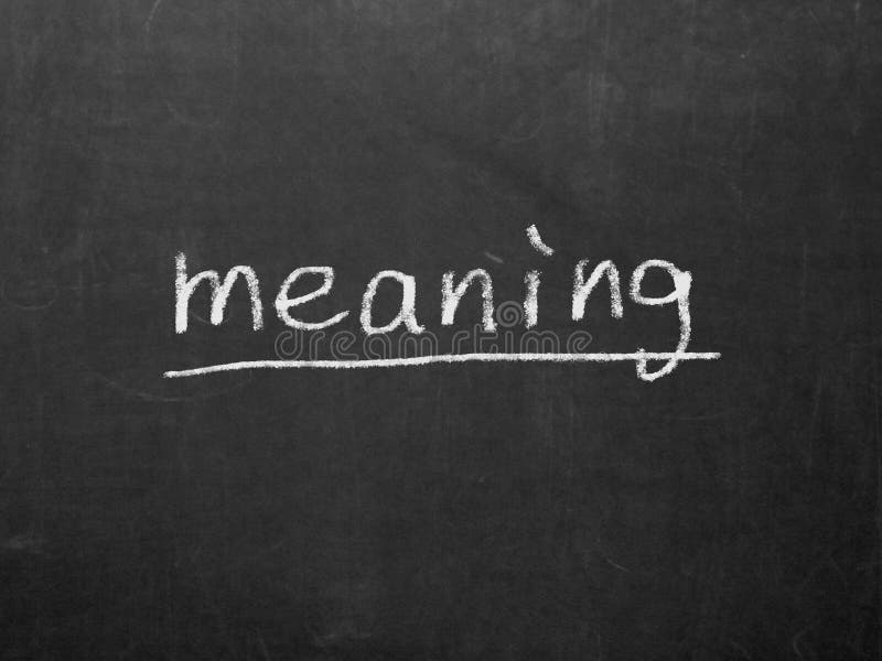 Meaning Concept Word stock photo. Image of blackboard - 320411206