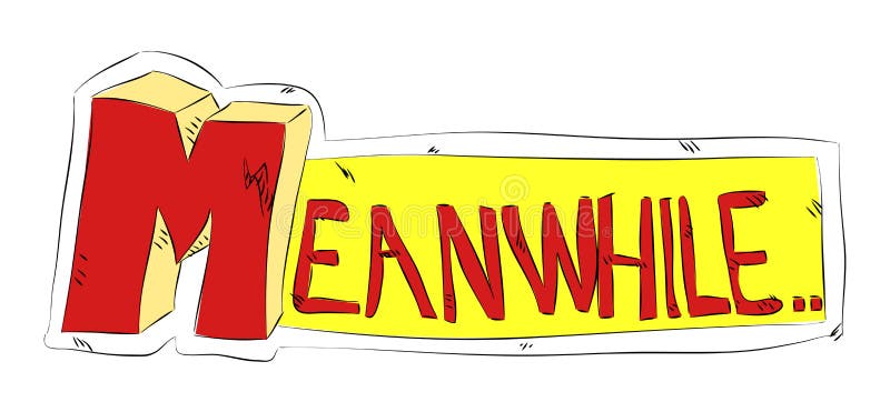 Meanwhile - Comics Word. Vector Retro Abstract Comic Book Text Stock ...