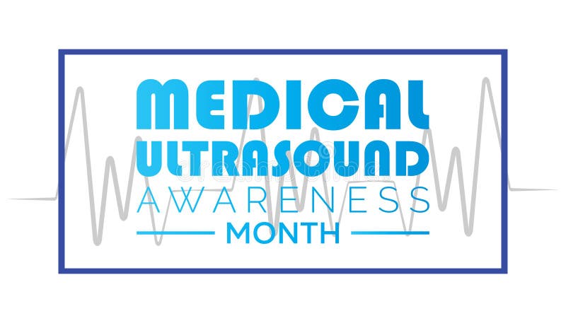 Medical Ultrasound Awareness Month is Observed Every Year on October ...