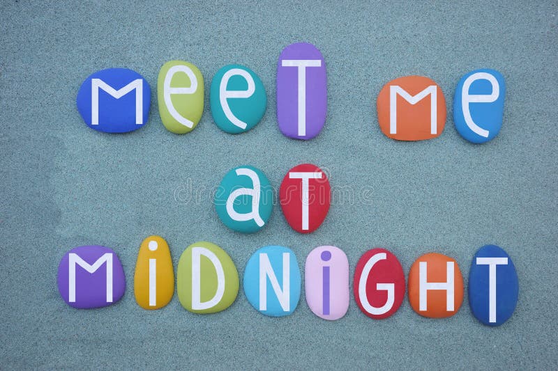 Meet Me at Midnight, Creative Slogan Composed with Multi Colored Stone ...
