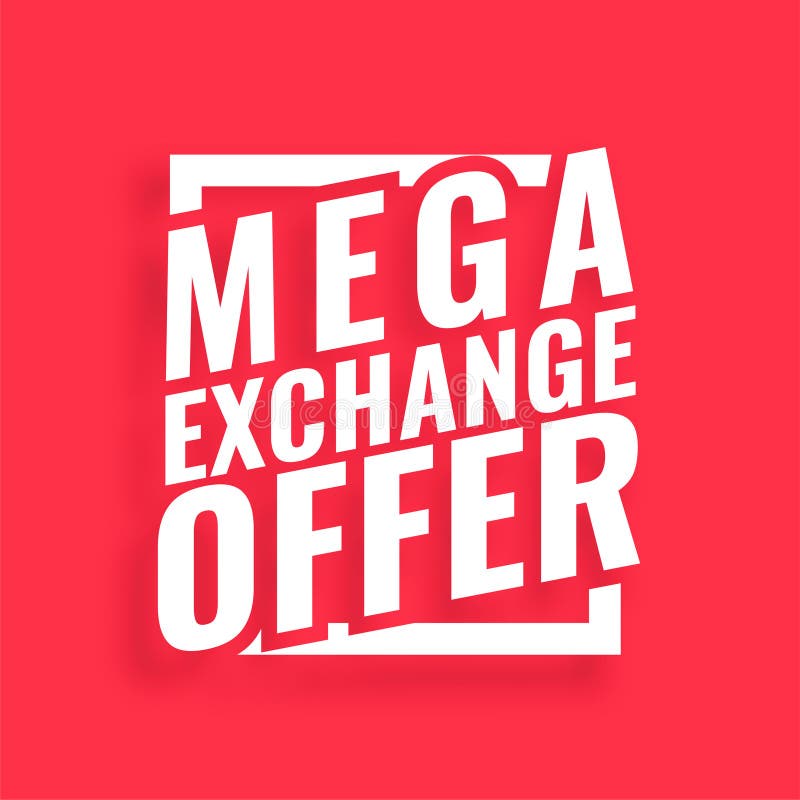 Mega Exchange Offer Background Replace Old To New Stock Illustration ...