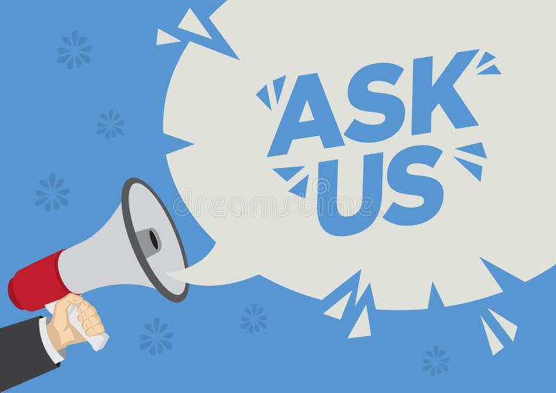 Megaphone with Ask Us Inside a Speech Bubble. Concept of Customer ...