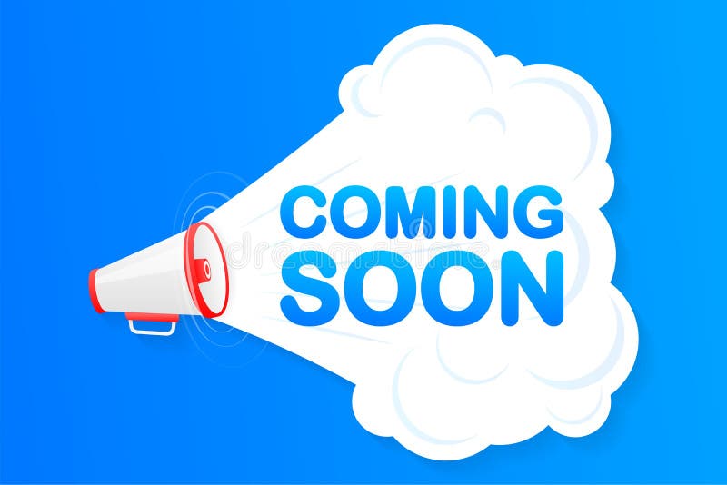 Megaphone Blue Banner with Coming Soon Sign. Vector Illustration Stock ...