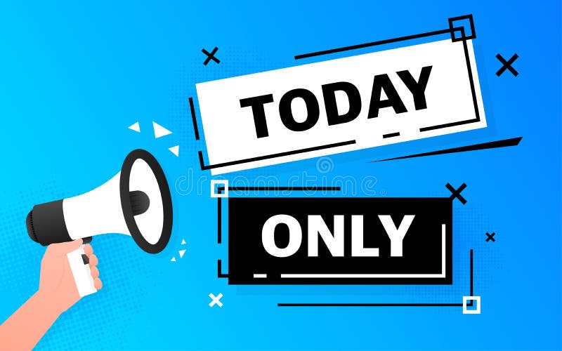 Megaphone Blue Banner with Today only Sign. Vector Illustration Stock ...