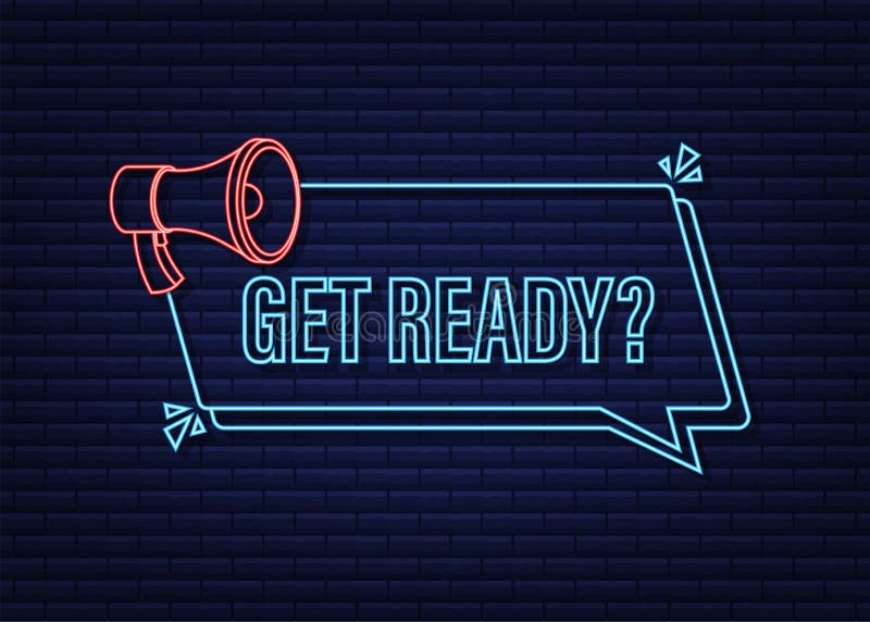 Megaphone with Get Ready. Megaphone Neon Banner. Web Design. Vector ...