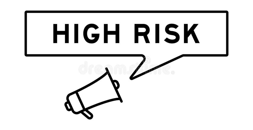 Megaphone with Speech Bubble in Word High Risk on White Background ...