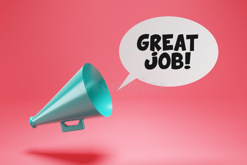 Megaphone with Speech Bubble with the Message Great Job. Appreciation ...