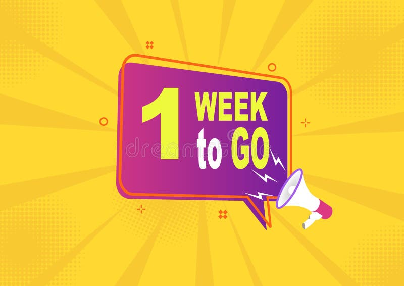 Megaphone with 1 Week To Go Speech Bubble. Stock Vector - Illustration ...