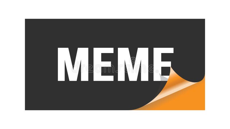 MEME Text Written on Black Orange Sticker Stock Illustration ...