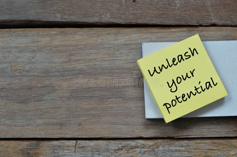Memo Note Written with UNLEASH YOUR POTENTIAL. Top View Stock Image ... Memo Note Written with UNLEASH YOUR POTENTIAL. Top View Stock Image ...