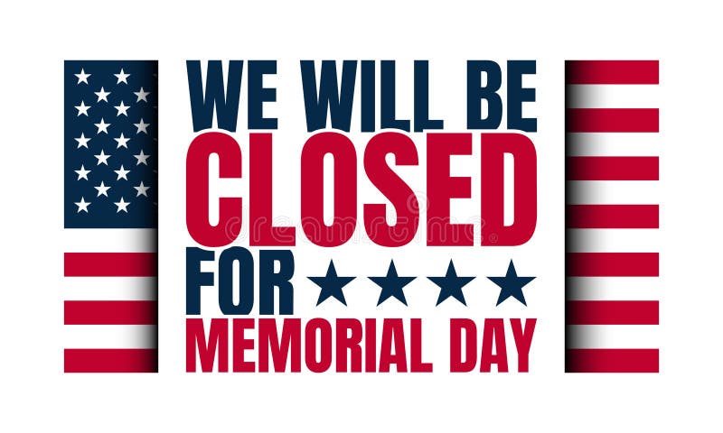 Memorial Day Background Design. we Will Be Closed for Memorial Day ...
