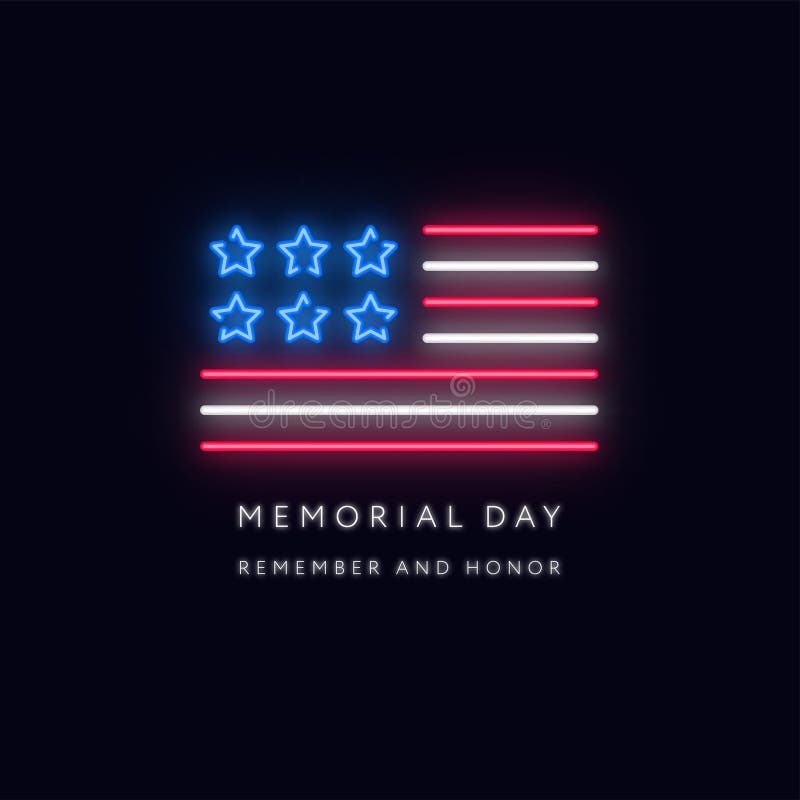 Memorial Day, Remember and Honor Neon Vector Banner. USA Memorial Day ... Memorial Day, Remember and Honor Neon Vector Banner. USA Memorial Day ...