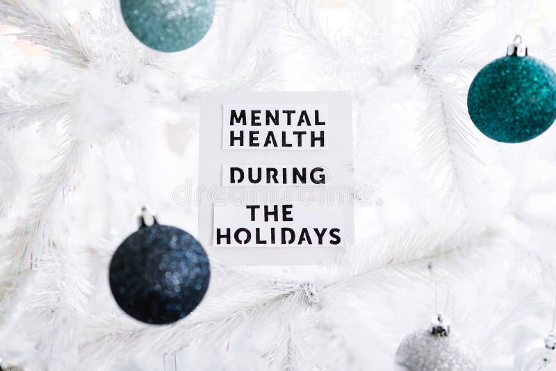 Mental Health During The Holidays Text On Festive Christmas Tree