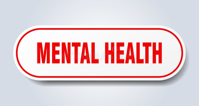 Mental Health Sign. Rounded Isolated Button. White Sticker Stock Vector ...