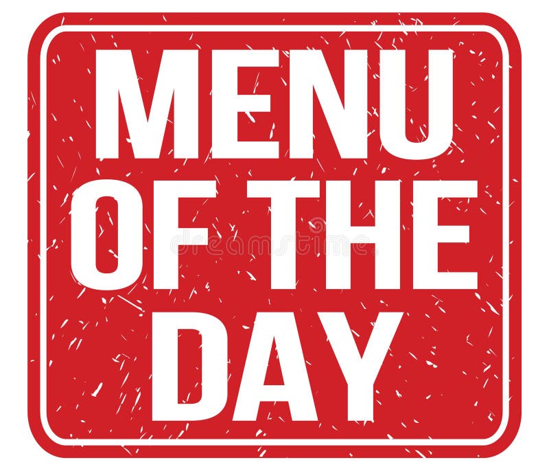 MENU of the DAY, Text Written on Red Stamp Sign Stock Illustration ...