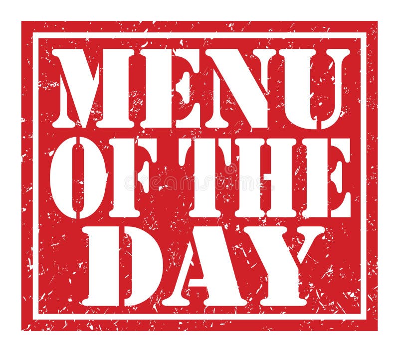 MENU of the DAY, Text Written on Red Stamp Sign Stock Illustration ...