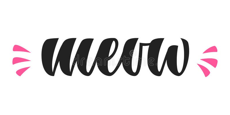 Meow Hand Drawn Kitten Lettering. Quote Isolated on White Background ...