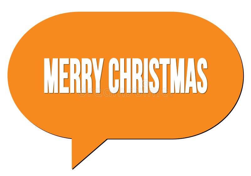 MERRY CHRISTMAS Text Written in an Orange Speech Bubble Stock ...