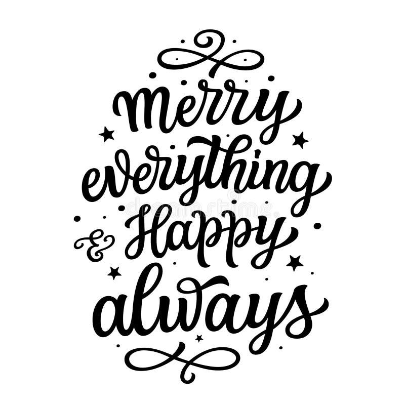 Merry Everything and Happy always. Hand Lettering Stock Illustration ...