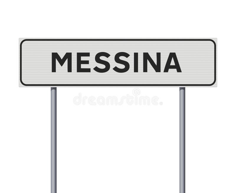 City of Messina road sign stock vector. Illustration of black - 332115309